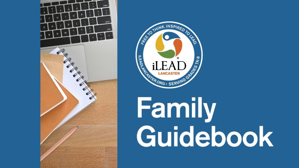 iLEAD Lancaster Family Guidebook - iLEAD Lancaster
